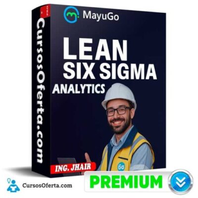 Lean Six Sigma Analytics: Curso Práctico Con Ing. Jhair